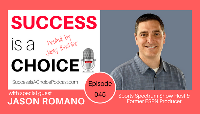 Episode 045: Sports Spectrum Host Jason Romano | Jamy Bechler