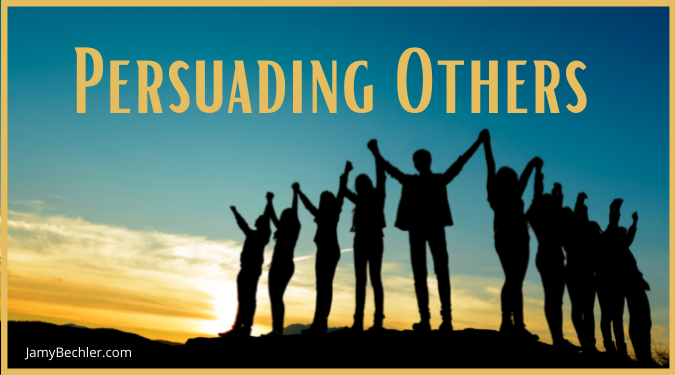 Persuading Others - Jamy Bechler