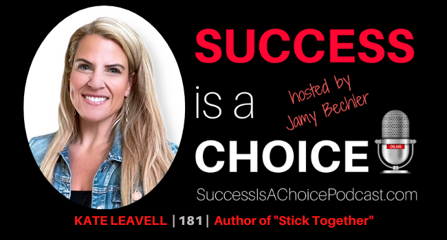 Episode 181: Stick Together with Kate Leavell - Jamy Bechler