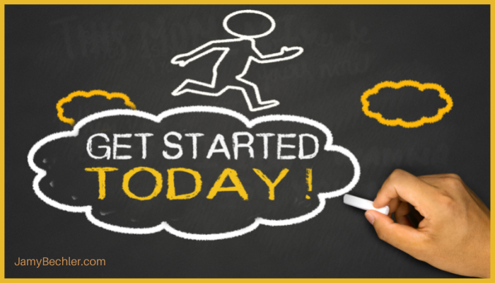 Get Started Today - Jamy Bechler