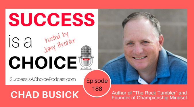 Championship Mindset with Chad Busick - Jamy Bechler